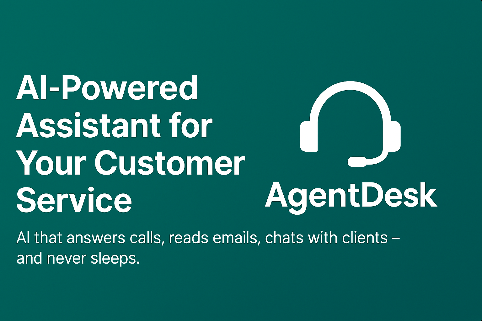AgentDesk – AI-Powered Assistant for Your Customer Service